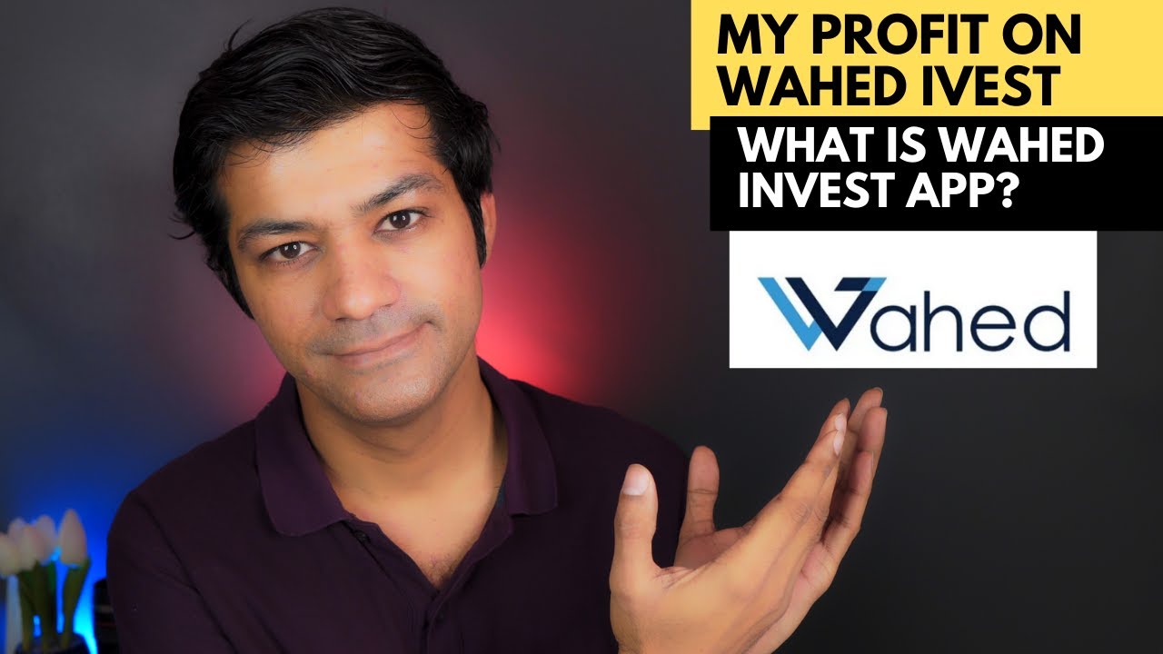 My Profit on Wahed Invest? What is Wahed Invest App & Who Can Invest ...