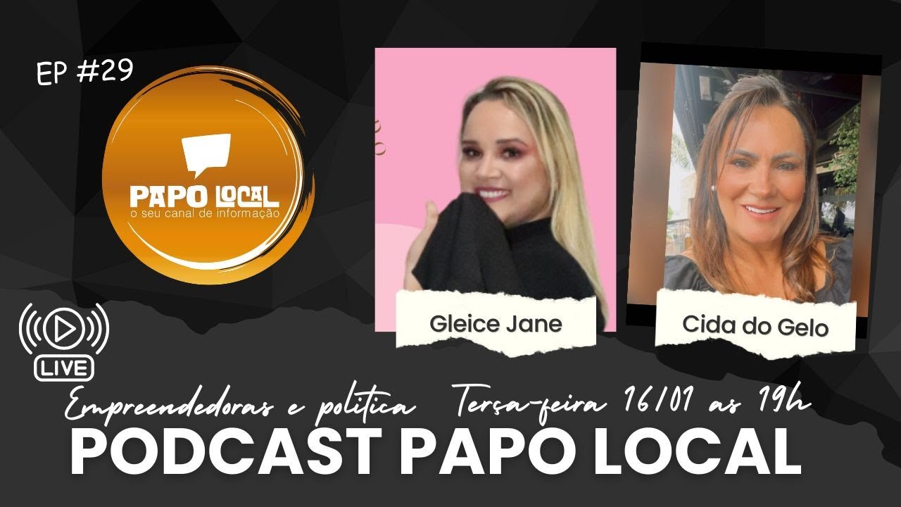 PAPO LOCAL EP. 29 entrevista com a Ex- Prefeita Cida do Gelo e a empresaria Gleice Jane - YouTube