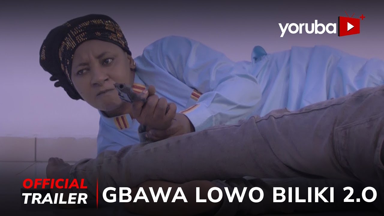 Gbawa Lowo Biliki 2.0 Yoruba Movie 2024 | Official Trailer | Showing Next On Yorubaplus - YouTube