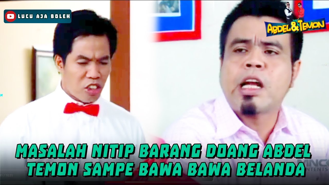 MASALAH NITIP BARANG DOANG ABDEL TEMON SAMPE BAWA BAWA BELANDA - ABDEL ...