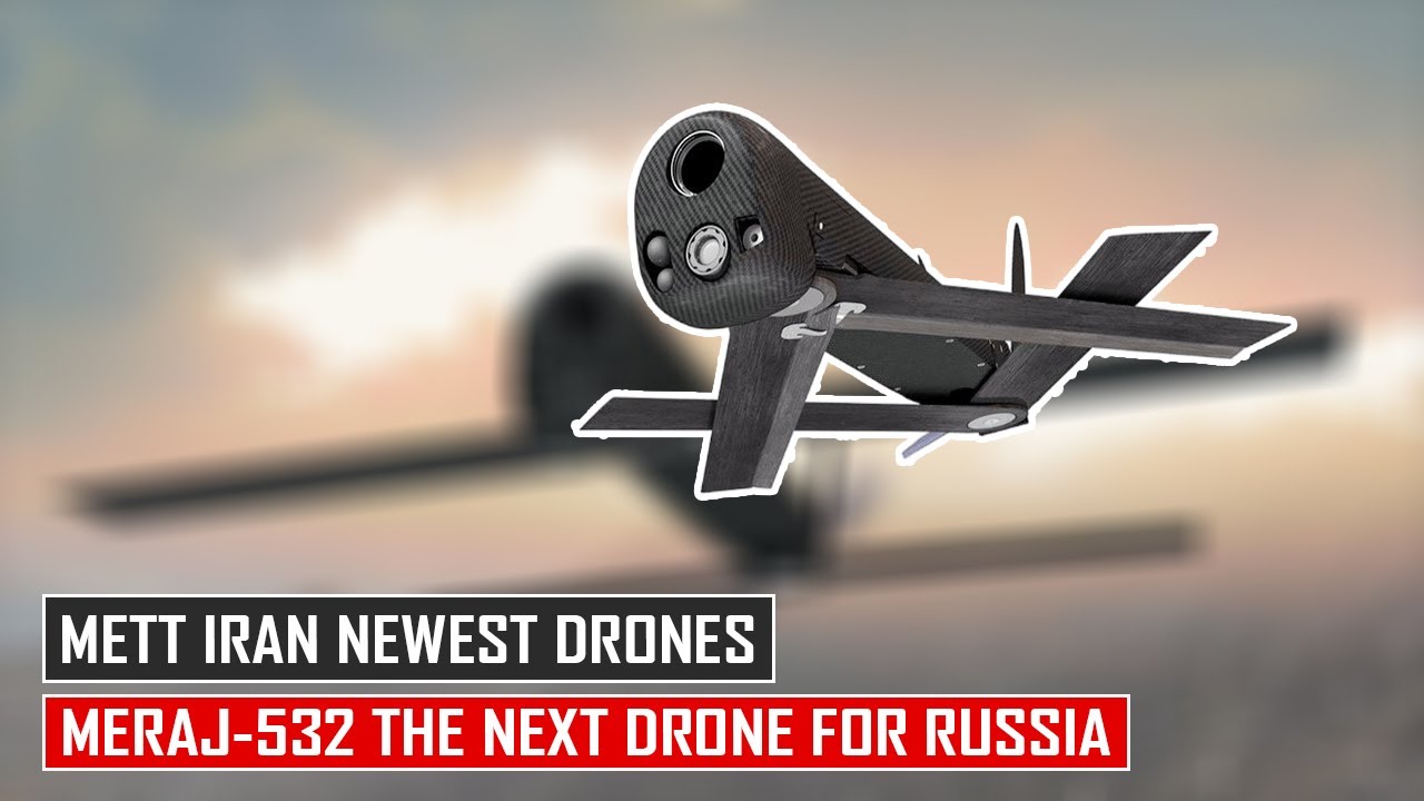 Watch Meraj-532, Iran's Newest Suicide Drone in Action, The Next ...