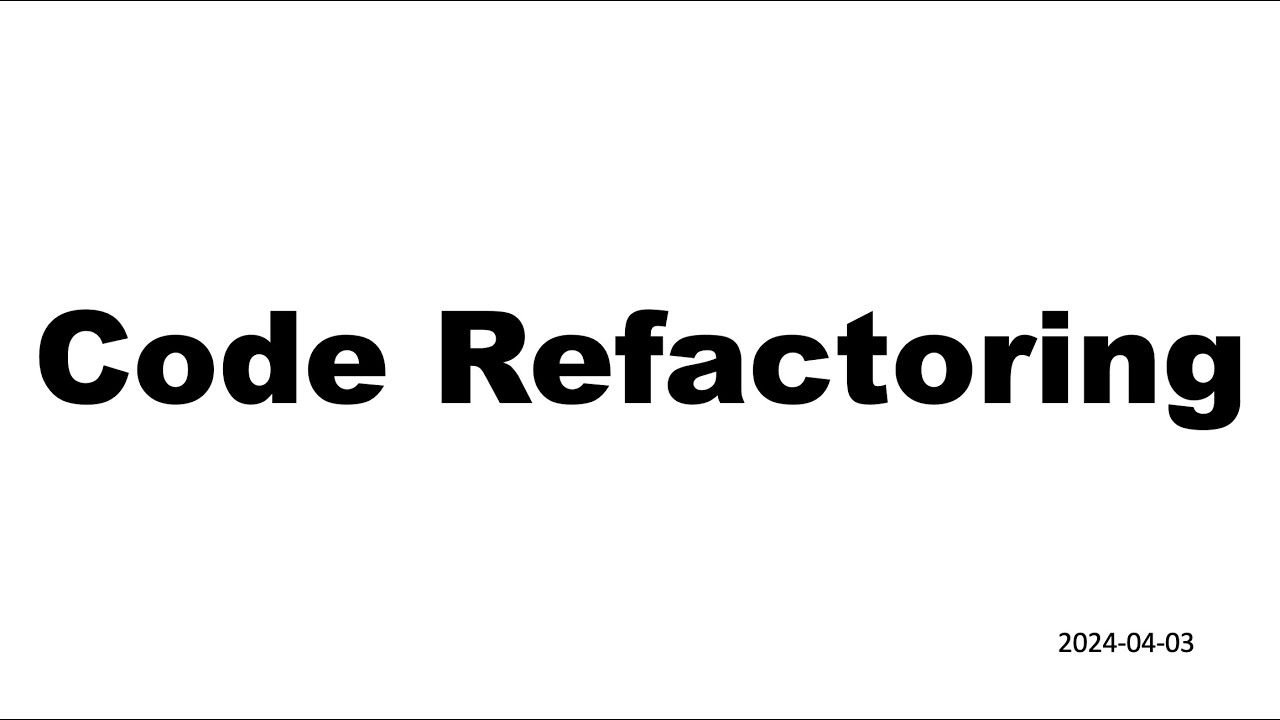 Code Refactoring 2024 04 03 - YouTube