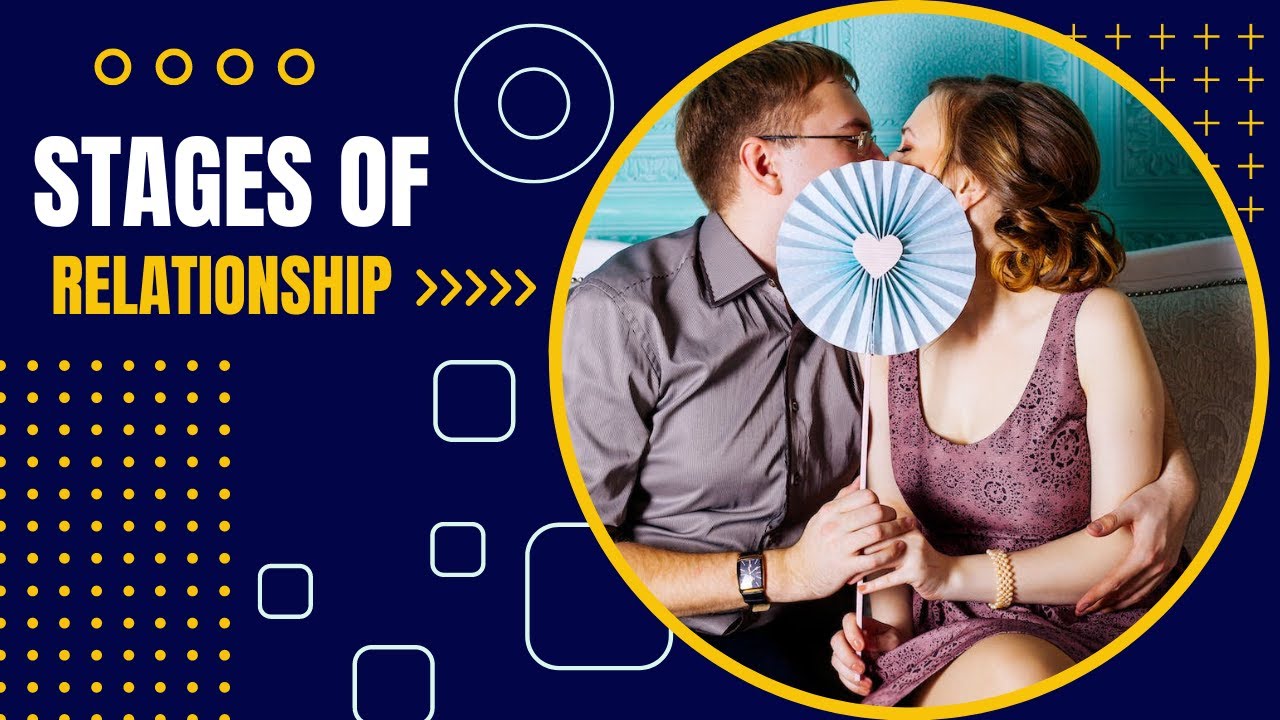 The Seven Stages Of Relationship That Every Couple Should Understand ...
