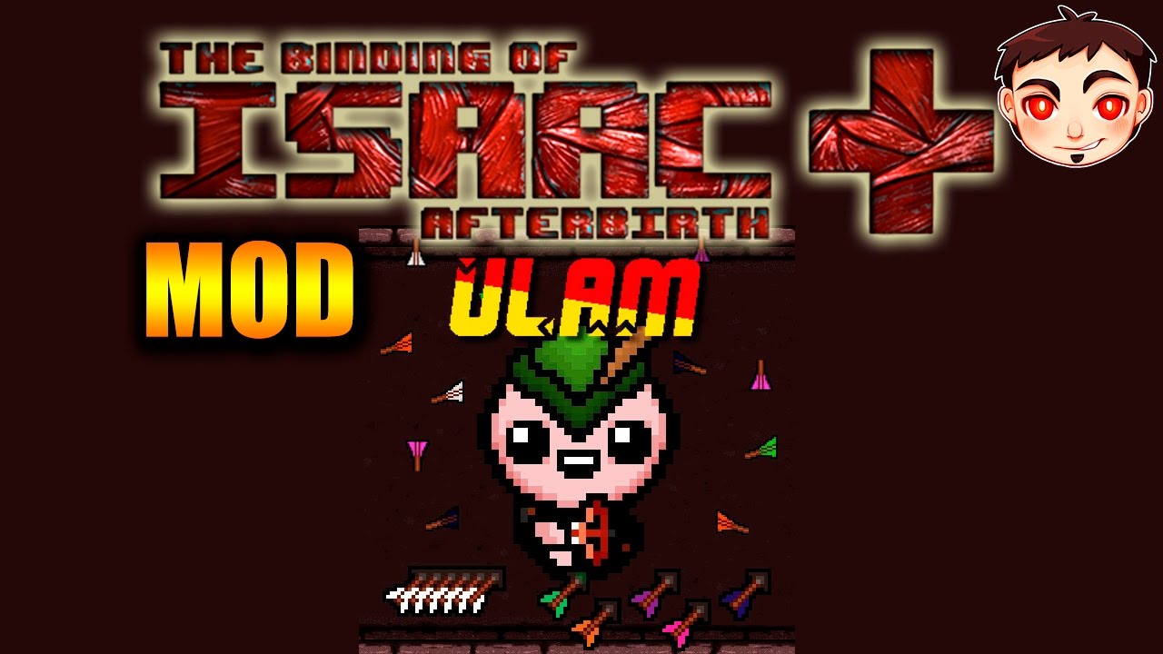 TBOI: AFTERBIRTH † [ULAM MOD] - ¡UN PERSONAJE ARQUERO! - YouTube