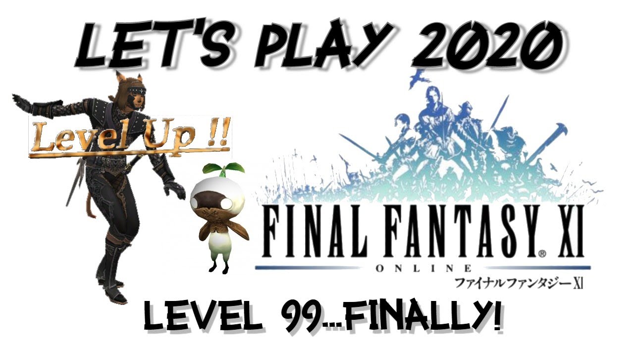 FFXI Let's Play 2020 #33 - Level 99...Finally! - YouTube