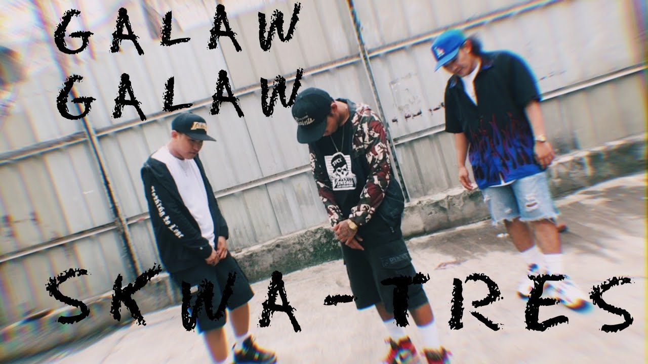 SKWA-TRES- GALAW GALAW (OFFICIAL MUSIC VIDEO) - YouTube