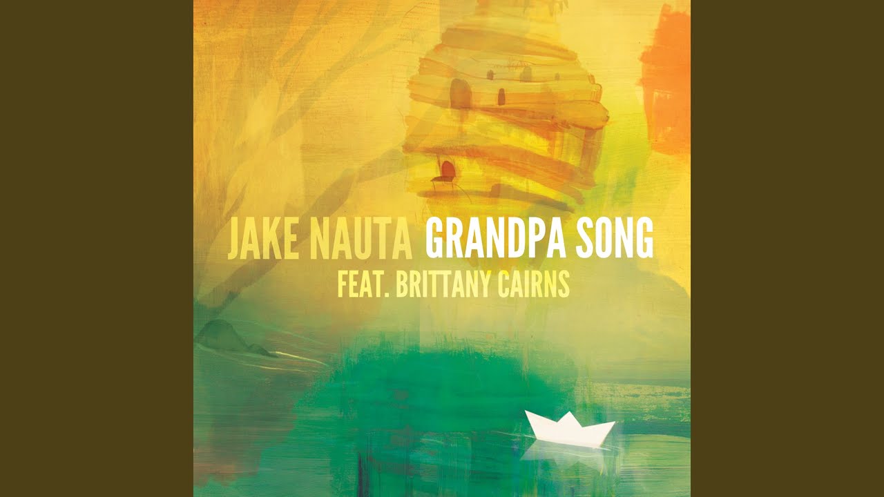 Grandpa Song (Feat.Brittany Cairns) - YouTube Music