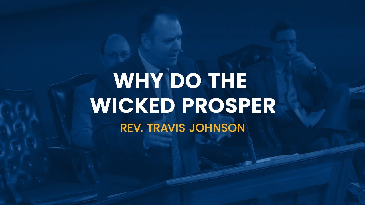 GBSC Chapel || Why Do the Wicked Prosper (Rev. Travis Johnson) - YouTube