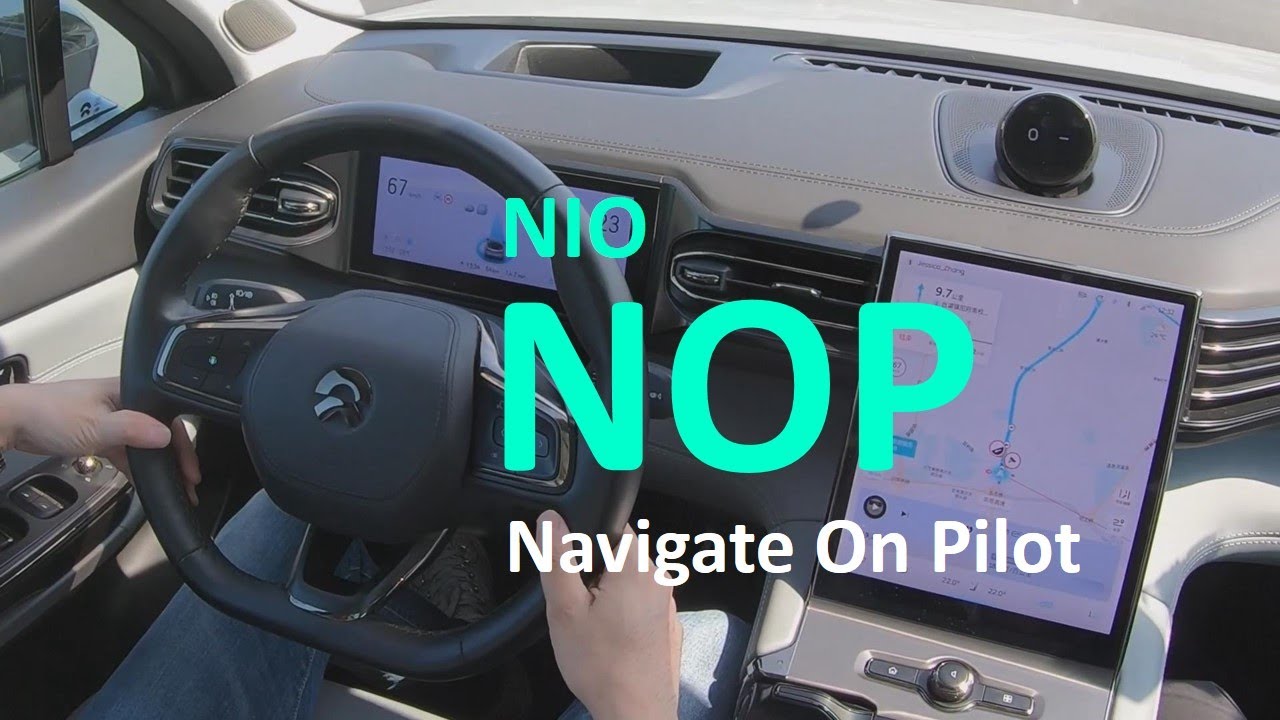 NIO NOP (Navigate On Pilot) first real driving test, comparision with ...