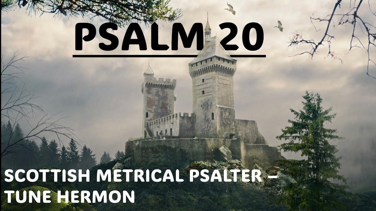 Scottish Metrical 1650 Psalter Psalm 20 - Tune Hermon | Devotional ...