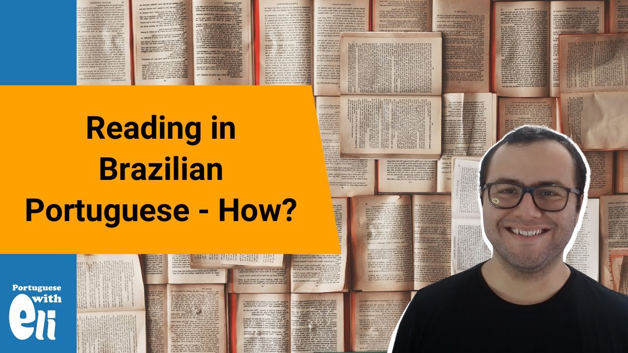 How to read in Brazilian Portuguese (and other languages) | Portuguese ...