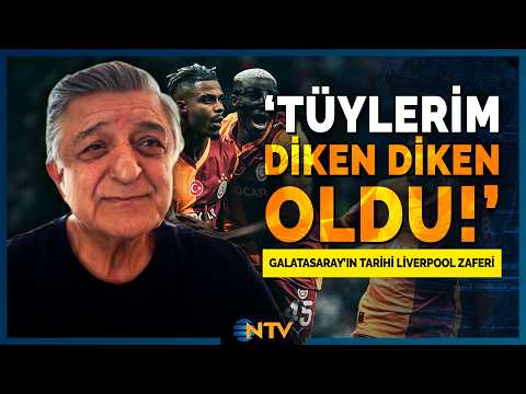 Yılmaz Vural, Galatasaray'ın Tarihi Liverpool Zaferini Yorumladı! Anfield Uyarısı | NTV