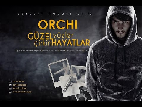 Orchi - Güzel Yüzler Çirkin Hayatlar (Official Video)