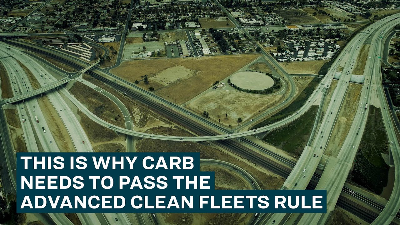 Why CARB needs to pass the Advanced Clean Fleets Rule - YouTube