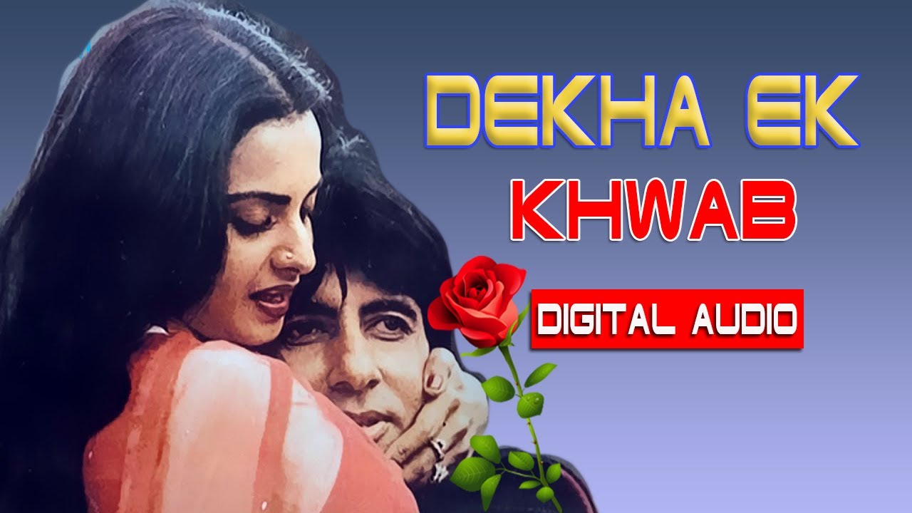Dekha Ek Khwab Song | Silsila | Amitabh Bachchan, Rekha | Kishore Kumar ...