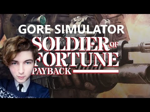 GORE SIMULATOR Soldier Of Fortune Payback PC Gameplay 60FPS GTX 950M ...