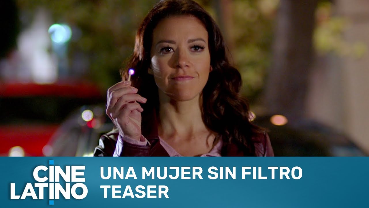 Una mujer sin filtro | Película | Teaser | Cinelatino - YouTube