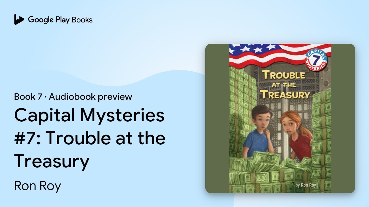 Capital Mysteries #7: Trouble at the Treasury by Ron Roy · Audiobook ...