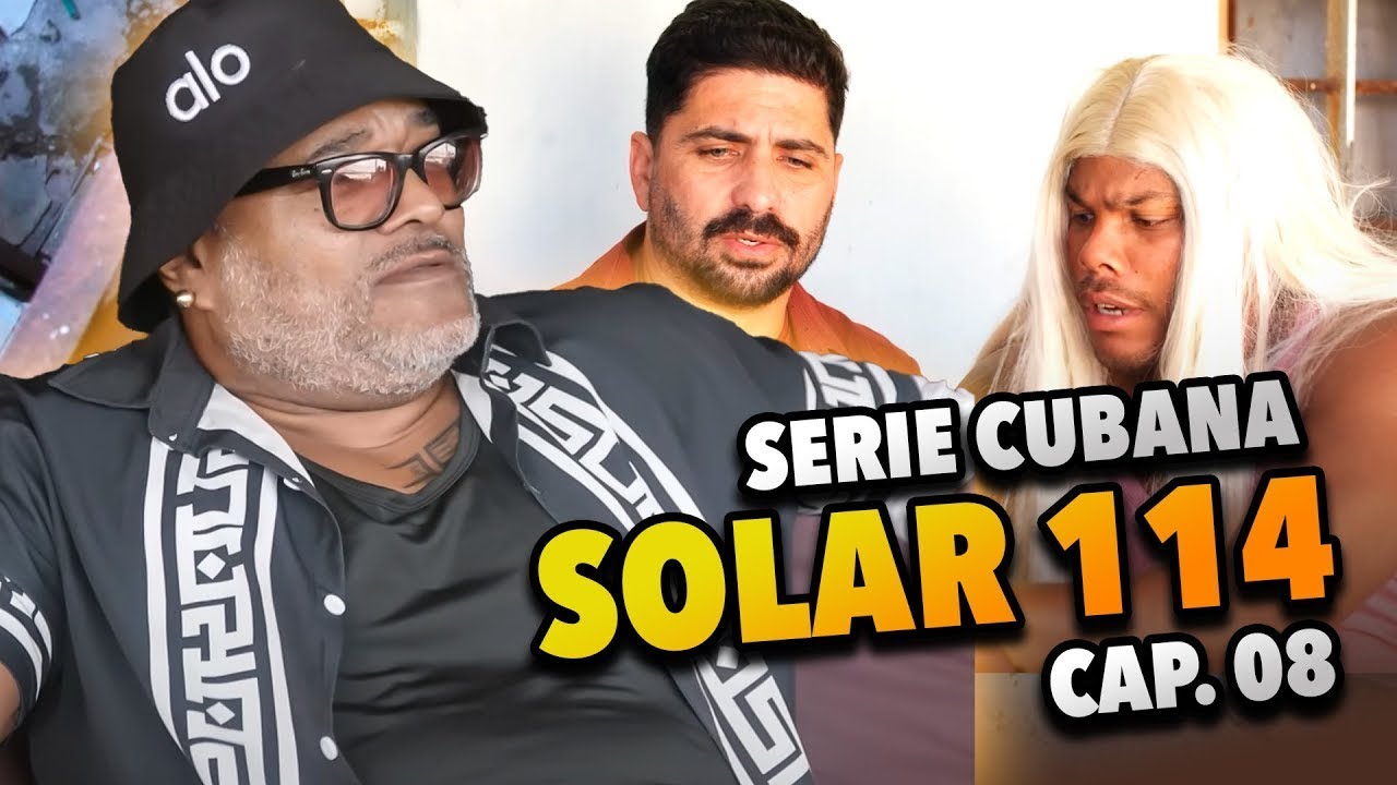 SERIE CUBANA: SOLAR 114 🎬 Cap.08 de 10 | HUMOR CUBANO - YouTube