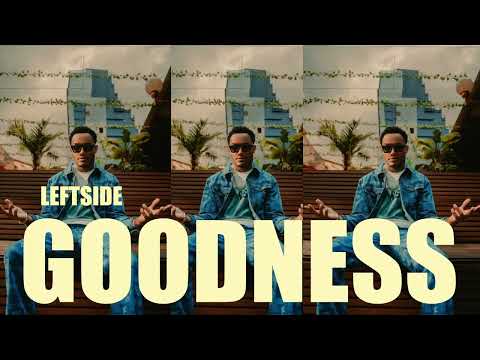 Leftside - Goodness (Official Audio)