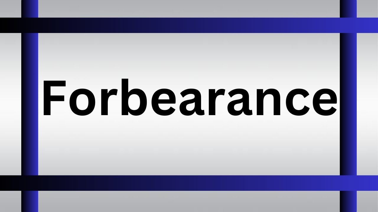 How To Pronounce Forbearance | What Is The Meaning Of Forbearance - YouTube