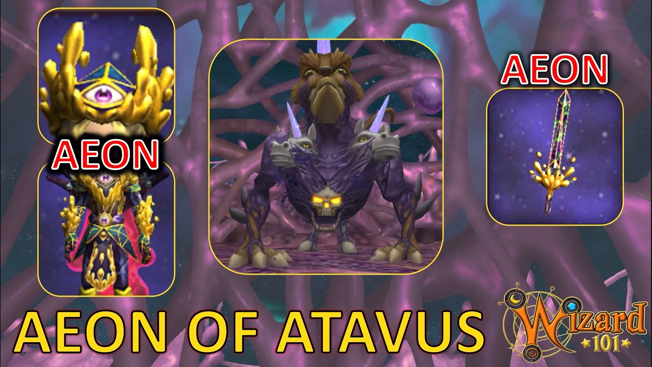 Wizard101 - Aeon of Atavus Farming Guide! (Aeon Hat, Robe, & Wand ...