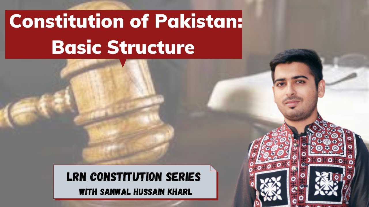 The Constitution of Pakistan-Basic Structure | LRN Constitution Series ...