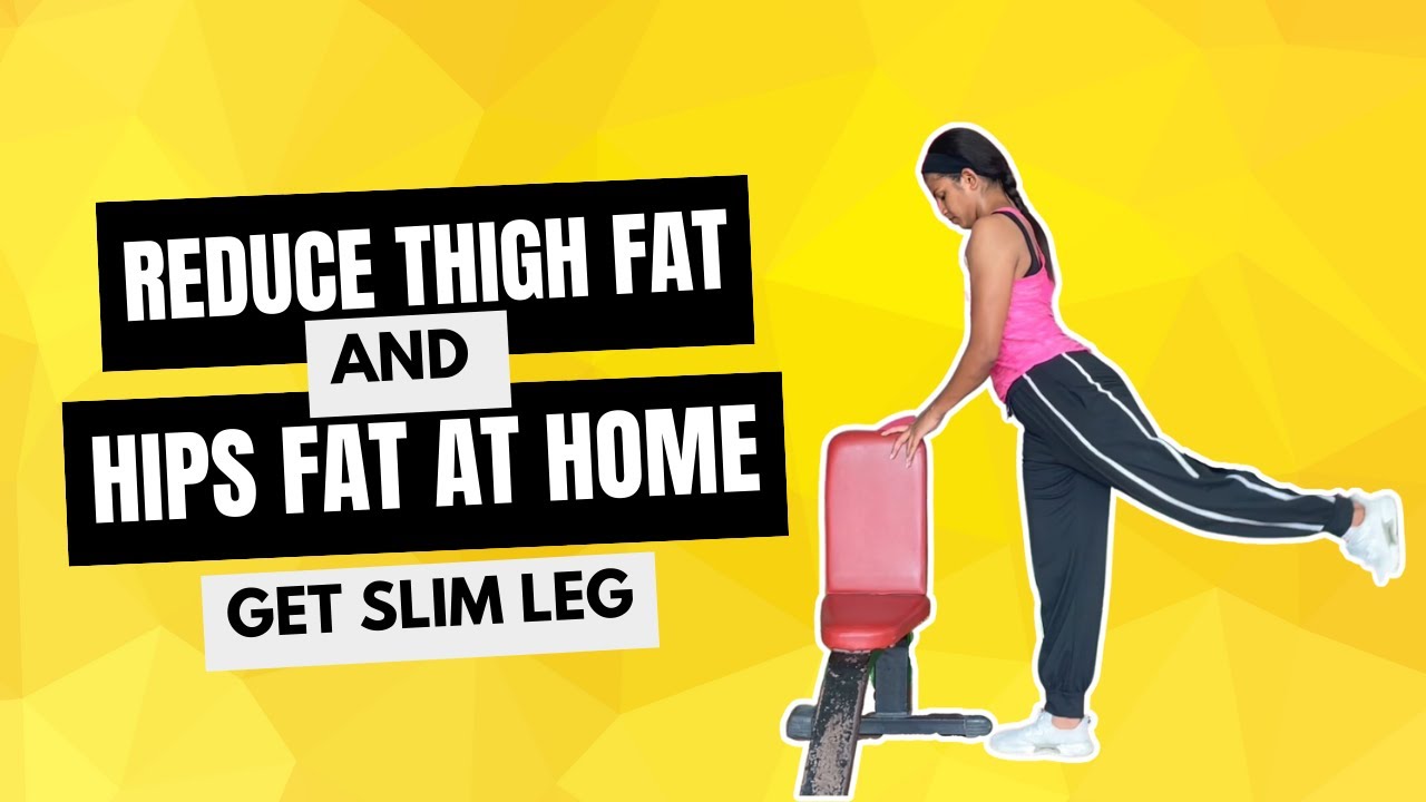 Reduce Thigh Fat & Hips Fat At Home | Get Slim Leg | Hip Fat Loss - YouTube