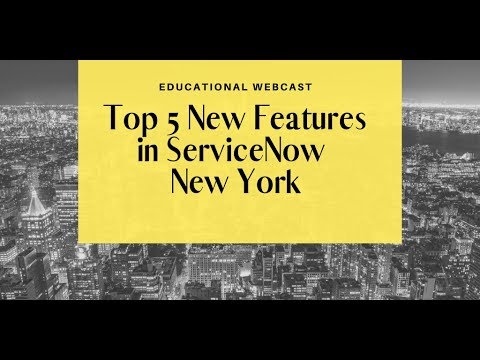 Top 5 New Features in ServiceNow New York - YouTube