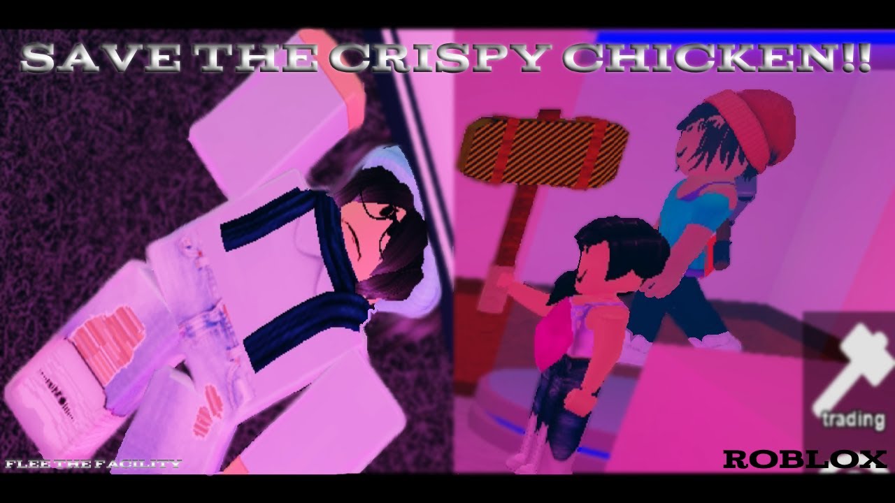 Flee the Facility | SAVE THE CRISPY CHICKEN! | (ROBLOX) - YouTube