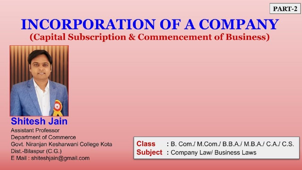 INCORPORATION OF A COMPANY (CAPITAL SUBSCRIPTION & COMMENCEMENT OF ...
