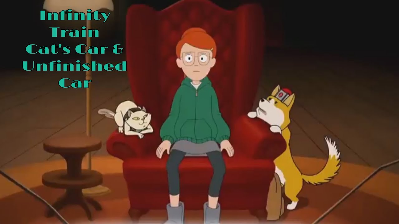 Infinity Train " Cat's car and Unfinished Car " - YouTube