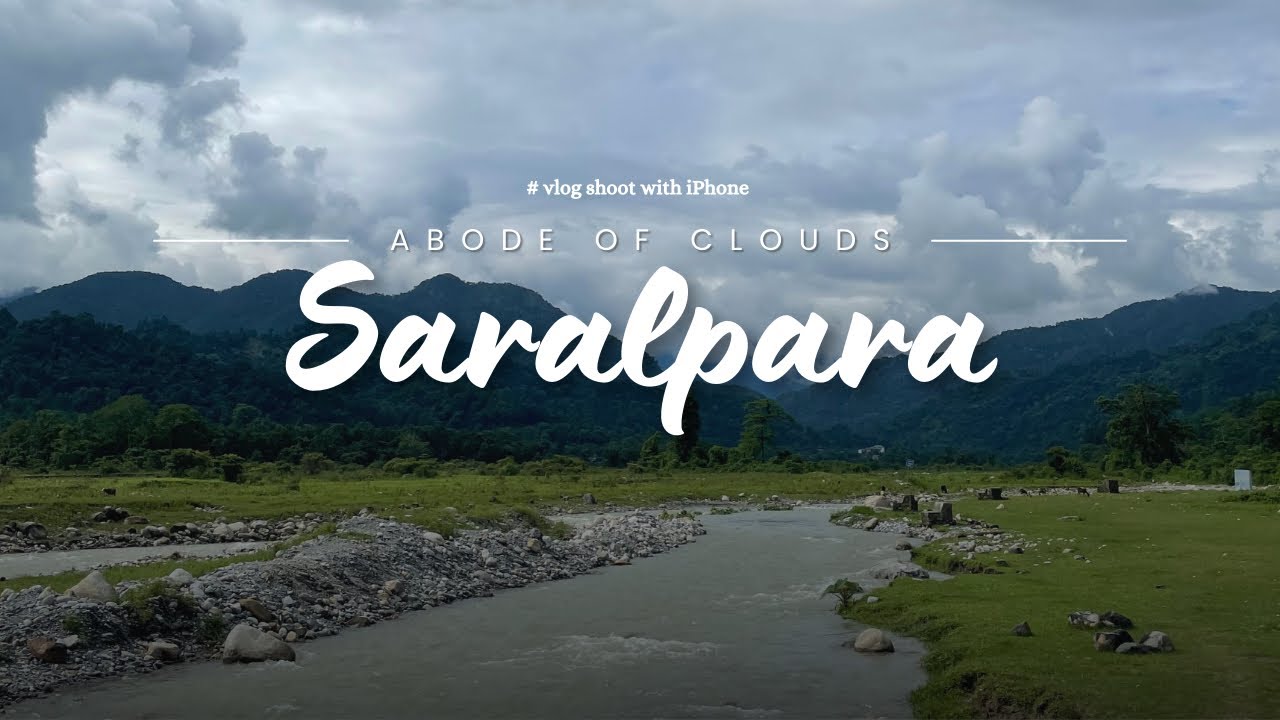SARALPARA: The Haunting Picnic Destination in Kokrajhar | वीडियो लॉग 10 ...