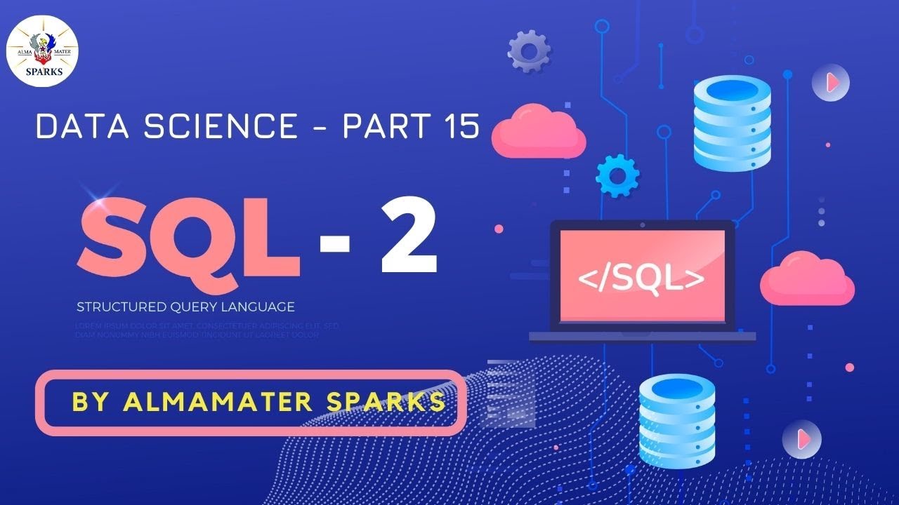 15 SQL 2 (Data Science Part 15) - YouTube