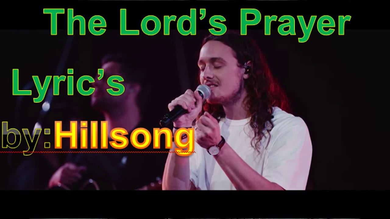 The Lord's Prayer Lyrics | Worship songs - YouTube