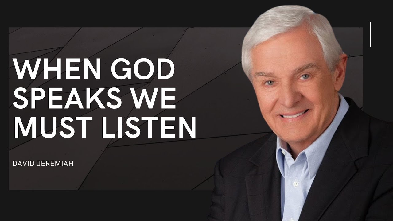 Dr. David Jeremiah Sermons 2025 | When God Speaks We Must Listen ...