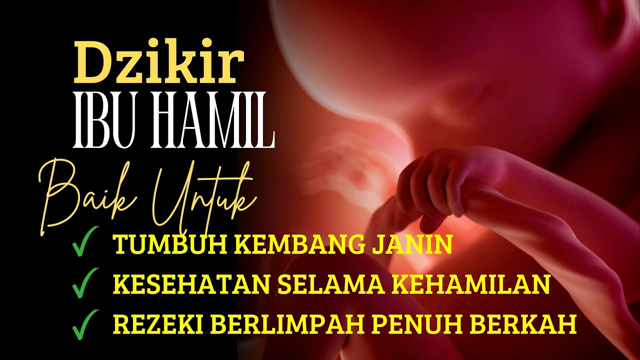 Dzikir Ibu Hamil Agar Janin Sehat Selamat Cerdas Terlahir Sempurna ...