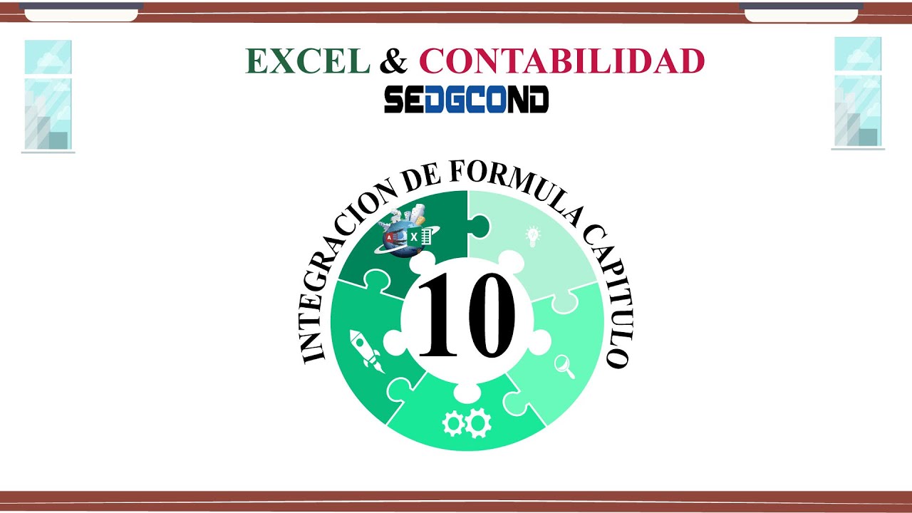 Excel&Contabilidad.: Integracion de Formulas Capitulo No.10 - YouTube