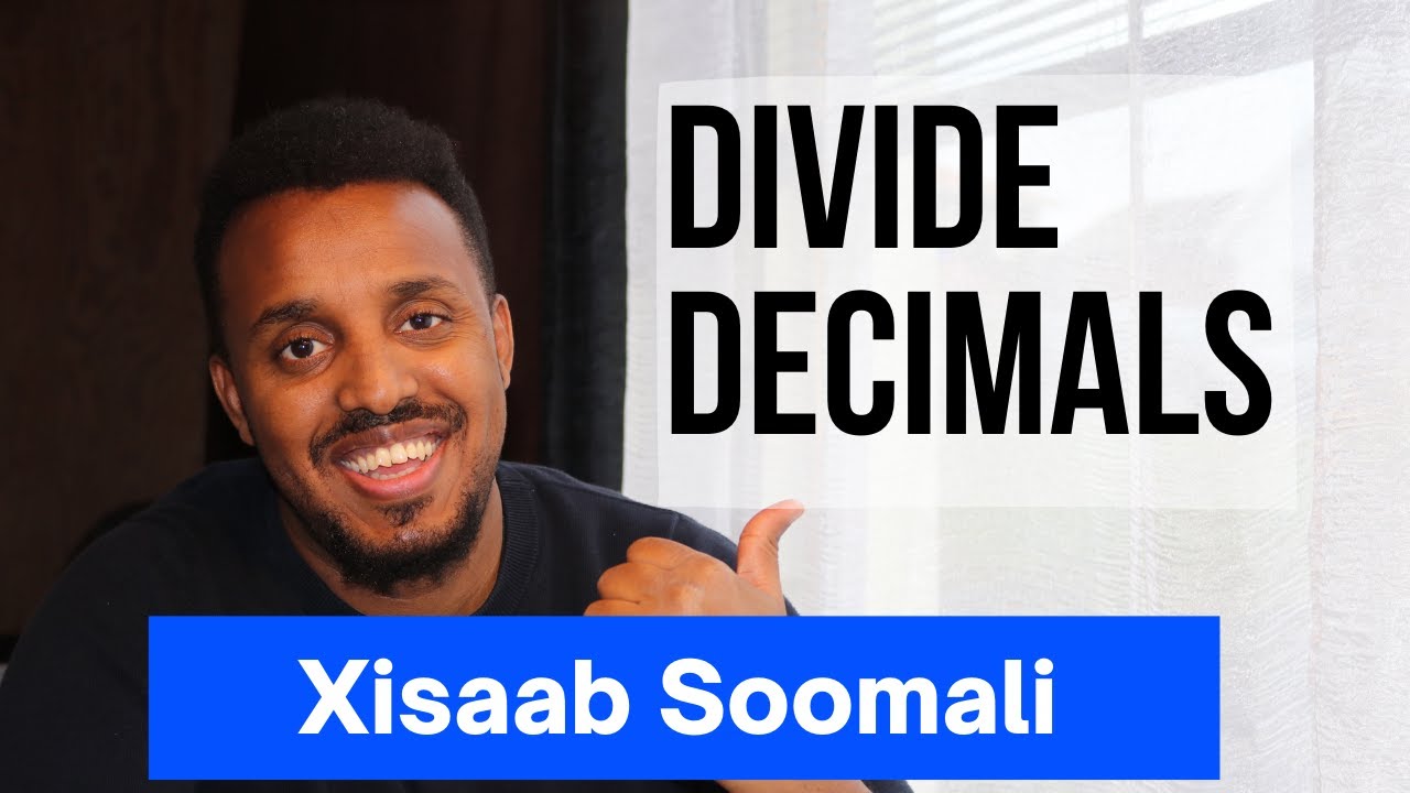 Xisaab af Soomaali I Divide decimals 16 | Barro sida looga shaqeeyo ...