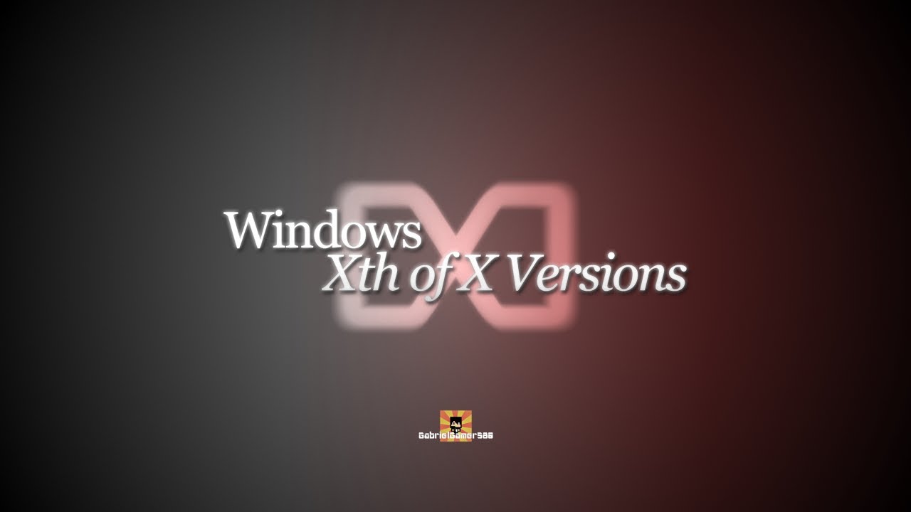 WNR Legacy | Windows Xth Of X Versions - YouTube