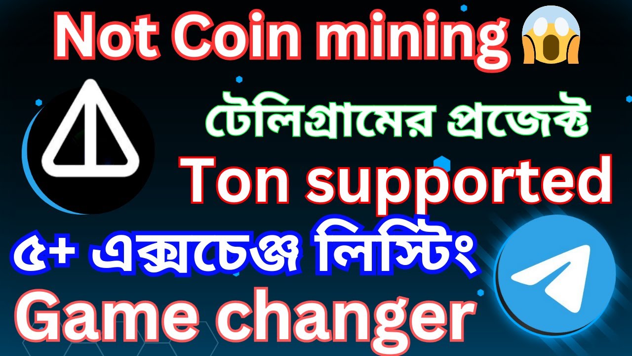NOTCOIN mining app 2024 | A Self project of telegram | TON Blockchain ...