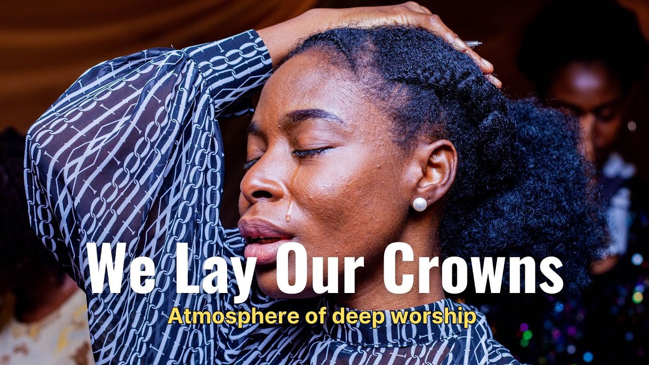 We Lay Our Crowns And Worship You - Soaking Worship - YouTube