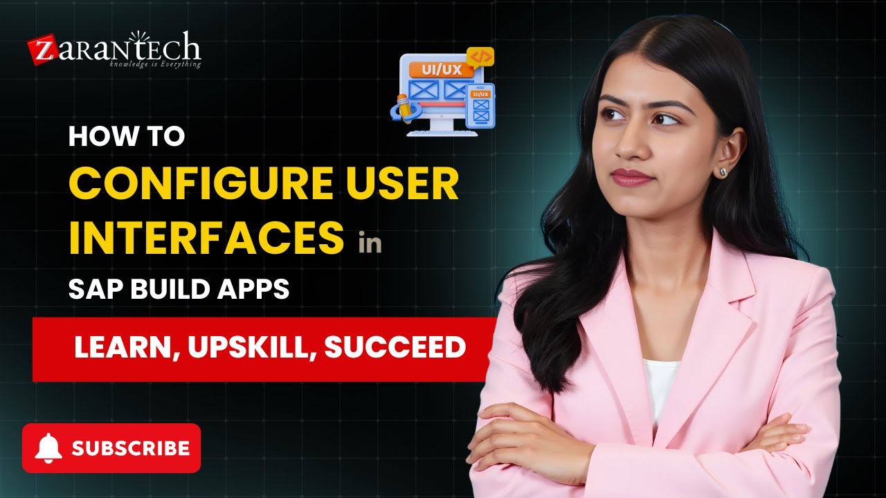How to Configure User Interfaces in SAP Build Apps | ZaranTech - YouTube