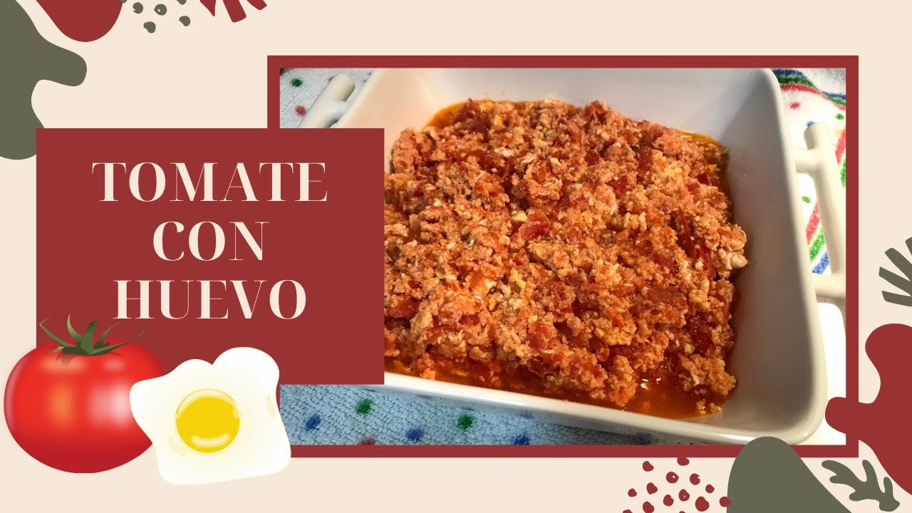TOMATE CON HUEVO 🍅🥚 | ¡Sólo con 4 ingredientes! - YouTube