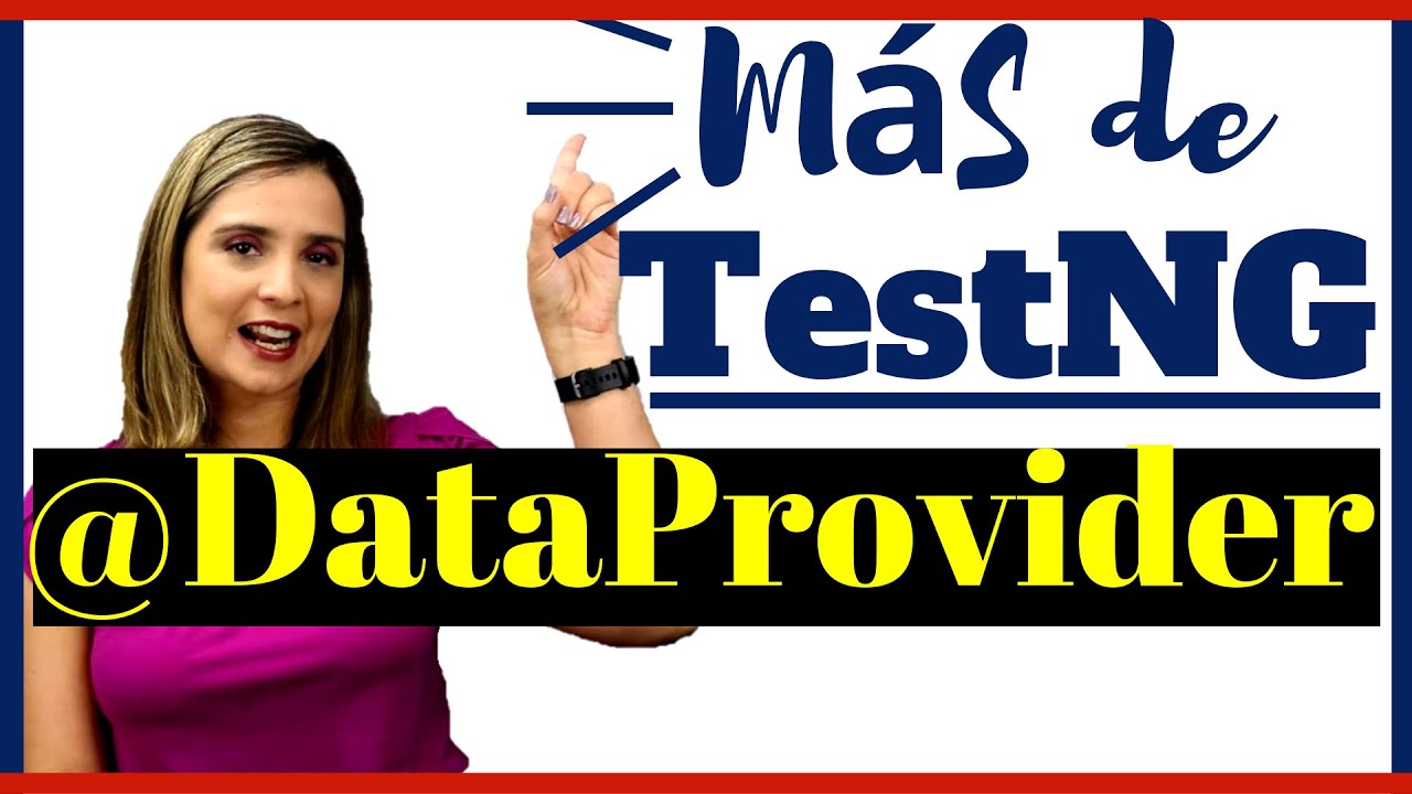 Selenium WebDriver TestNG Data Provider Manejo De Datos YouTube selenium-webdriver-testng-data-provider-manejo-de-datos-youtube