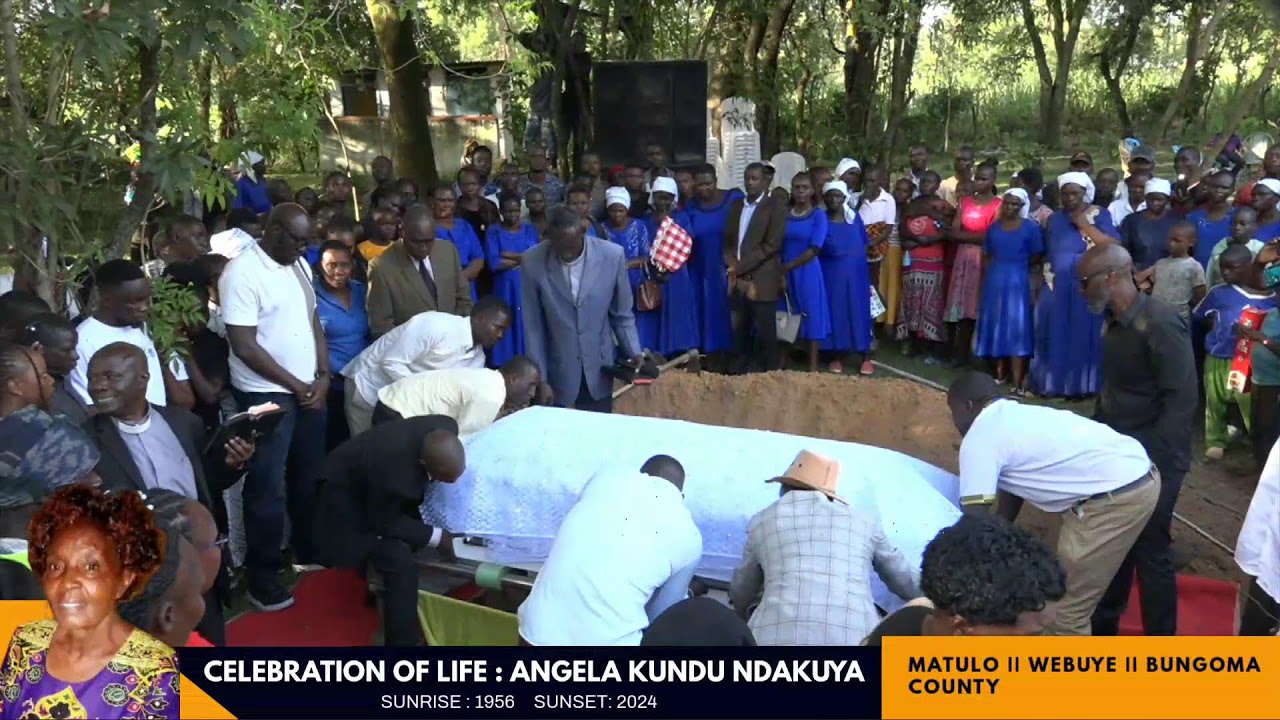 #LIVE: The Final Journey: Angela Kundu || Matulo || Webuye || Bungoma ...