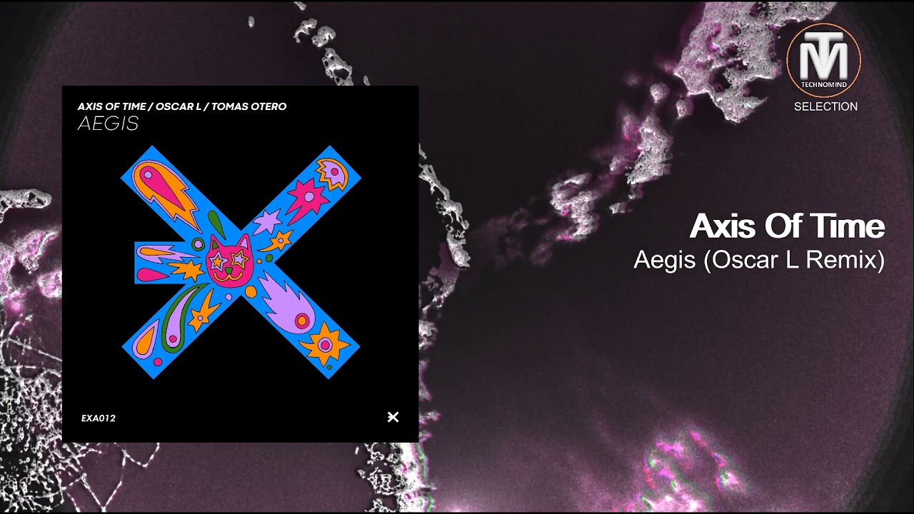 Axis Of Time - Aegis (Oscar L Remix) [EXE AUDIO] - YouTube