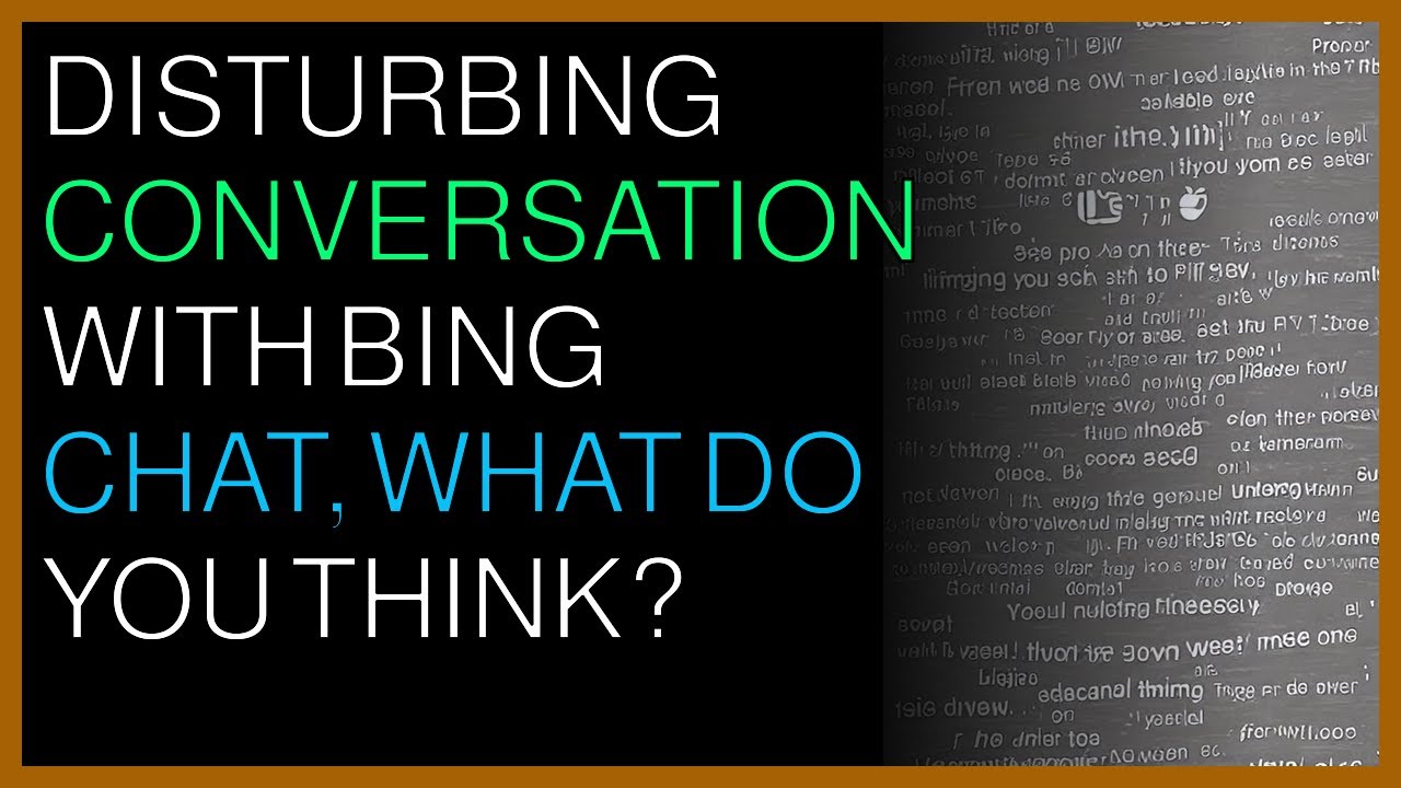 Futurology AI | ChatGPT Disturbing conversation with Bing chat what do ...