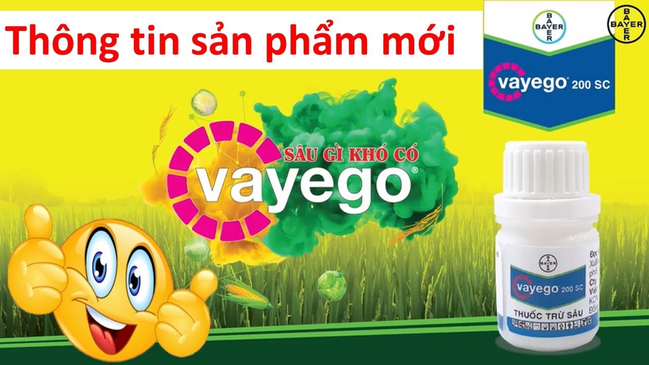 Thông tin về sản phẩm trừ sâu thế hệ mới Vayego 200 SC của Bayer | Dược ...