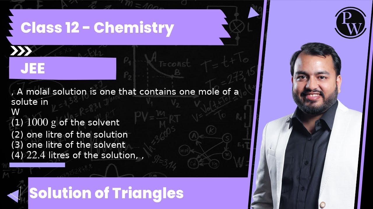 A Molal Solution Is One That Contains One Mole Of A Solute In 1 1000 a-molal-solution-is-one-that-contains-one-mole-of-a-solute-in-1-1000